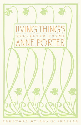 LIVING THINGS Anne Porter David Shapiro ZOLAND BOOKS2006 Paperback English ISBN：9781581952162 洋書 Fiction & Literature（小説...