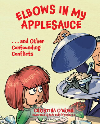 ELBOWS IN MY APPLESAUCE Christina O'Brien MASCOT KIDS2023 Hardcover English ISBN：9781637552162 洋書 Books for kids（児童書） Ju...
