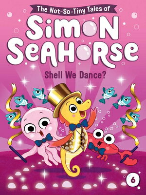 SHELL WE DANCE The NotーSoーTiny Tales of Simon Seahorse Cora Reef Jake McDonald LITTLE SIMON2022 Paperback English ISBN：9...
