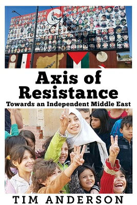 AXIS OF RESISTANCE Tim Anderson CLARITY PR INC2020 Paperback English ISBN：9781949762167 洋書 Social Science（社会科学） Politica...