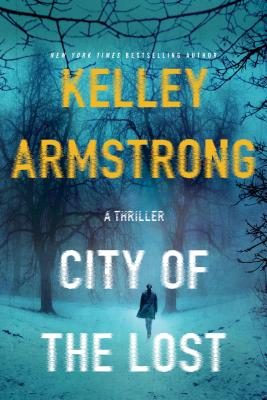 CITY OF THE LOST Casey Duncan Novels Kelley Armstrong MINOTAUR2017 Paperback English ISBN：9781250092168 洋書 Fiction & Lit...