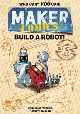 MAKER COMICS BUILD A ROBOT Maker Comics Colleen AF Venable Kathryn Hudson FIRST SECOND2021 Paperback English ISBN：978125...