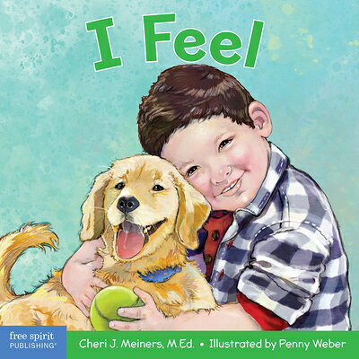 I FEEL Learning about Me & You Board Books Cheri J. Meiners Penny Weber FREE SPIRIT PUB2018 Board　Books English ISBN：978...