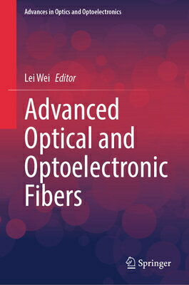ADVD OPTICAL & OPTOELECTRONIC Advances in Optics and Optoelectronics Lei Wei SPRINGER2024 Hardcover 2024 English ISBN：97...