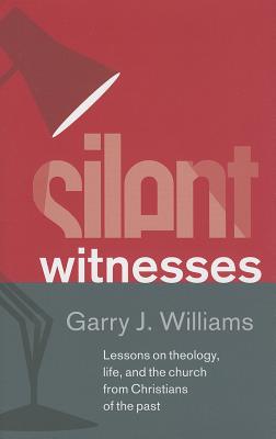 SILENT WITNESSES Garry J. Williams BANNER OF TRUTH2013 Hardcover English ISBN：9781848712171 洋書 Social Science（社会科学） Reli...