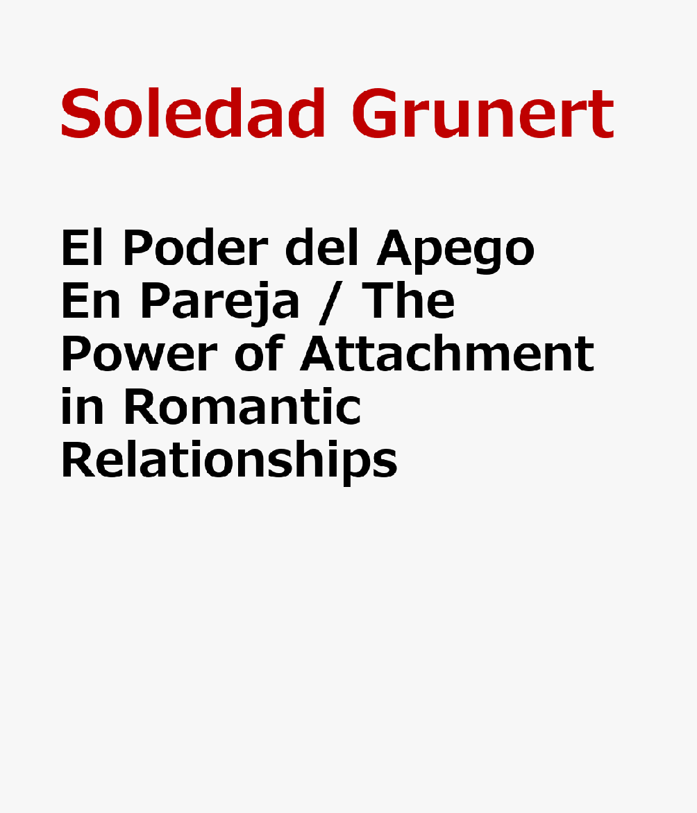 SPAーPODER DEL APEGO EN PAREJA Soledad Grunert GRIJALBO2026 Paperback Spanish ISBN：9786073872171 洋書 Family life & Comics（...