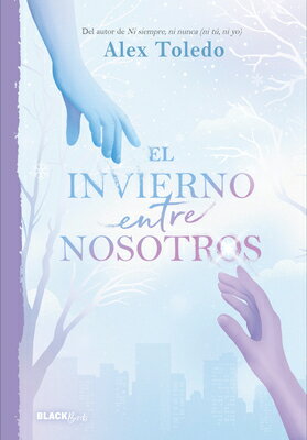 SPAーINVIERNO ENTRE NOSOTROS / Alex Toledo ALFAGUARA2026 Paperback Spanish ISBN：9786073862172 洋書 NonーClassifiable（その他）