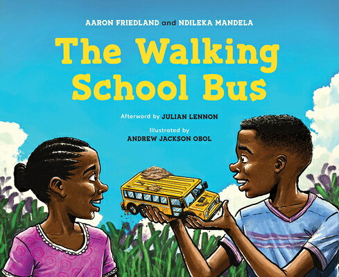 WALKING SCHOOL BUS Aaron Friedland Ndileka Mandela Julian Lennon GREYSTONE KIDS2024 Paperback English ISBN：9781778402173...