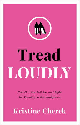 TREAD LOUDLY Kristine Cherek BRAINTRUST INK2024 Hardcover English ISBN：9781956072174 洋書 Business & SelfーCulture（ビジネス） Bu...