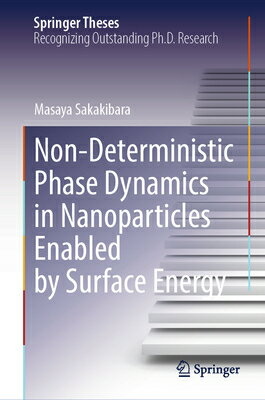 NONーDETERMINISTIC PHASE DYNAMI Springer Theses Masaya Sakakibara SPRINGER2026 Hardcover English ISBN：9789819572175 洋書 Co...