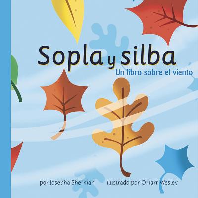 SPAーSOPLA Y SILBA UN LIBRO SOB Ciencia Asombrosa: El Tiempo (Amazing Science: Weather) Josepha Sherman Omarr Wesley Sol ...