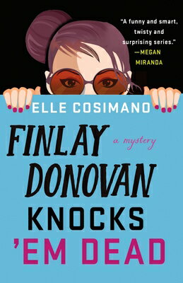 FINLAY DONOVAN KNOCKS EM DEAD Finlay Donovan Elle Cosimano MINOTAUR2022 Hardcover English ISBN：9781250242181 洋書 Fiction ...