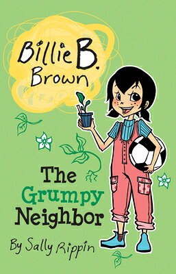 BILLIE B BROWN GRUMPY NEIGHBOR Billie B. Brown Sally Rippin Aki Fukuoka EDC KANE MILLER BOOKS2021 Paperback English ISBN...