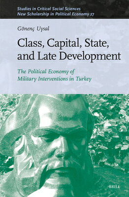 CLASS CAPITAL STATE & LATE DEV Studies in Critical Social Sciences Gnen Uysal BRILL ACADEMIC PUB2024 Hardcover English I...