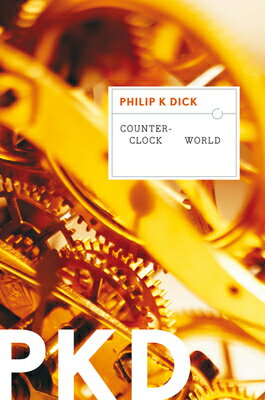 COUNTERーCLOCK WORLD Philip K. Dick HARPER VOYAGER2012 Paperback English ISBN：9780547572192 洋書 Fiction & Literature（小説＆文芸...
