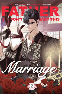 FATHER I DONT WANT THIS MARRIA Father, I Don't Want This Marriage Hong Heesu Roal Yuri INKLORE2025 Paperback English ISB...