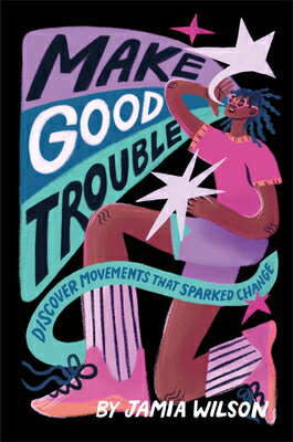 MAKE GOOD TROUBLE Jamia Wilson Devon Blow Ashley Lukashevsky DK PUB2025 Hardcover English ISBN：9780744092196 洋書 Books fo...
