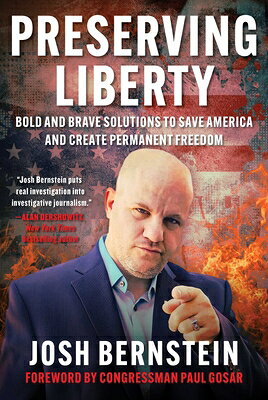 PRESERVING LIBERTY Josh Bernstein Paul Gosar SKYHORSE PUB2024 Hardcover English ISBN：9781510782198 洋書 Social Science（社会科...