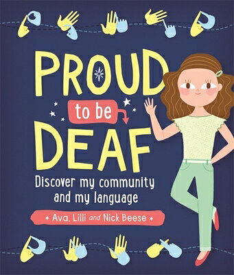 PROUD TO BE DEAF LILLI Beese WAYLAND2019 Paperback English ISBN：9781526302199 洋書 Books for kids（児童書） Juvenile Nonfiction