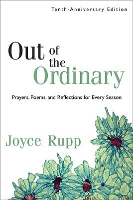 OUT OF THE ORDINARY ANNIV/E 10 Joyce Rupp AVE MARIA PR2011 Paperback Anniversary English ISBN：9781594712203 洋書 Social Sc...