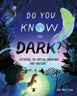 DO YOU KNOW THE DARK Roz MacLean Roz MacLean HENRY HOLT2026 Hardcover English ISBN：9781250392206 洋書 Books for kids（児童書） ...