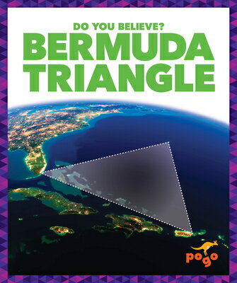 BERMUDA TRIANGLE Do You Believe? Natalie Deniston POGO2024 Library　Binding English ISBN：9798892132213 洋書 Books for kids（...