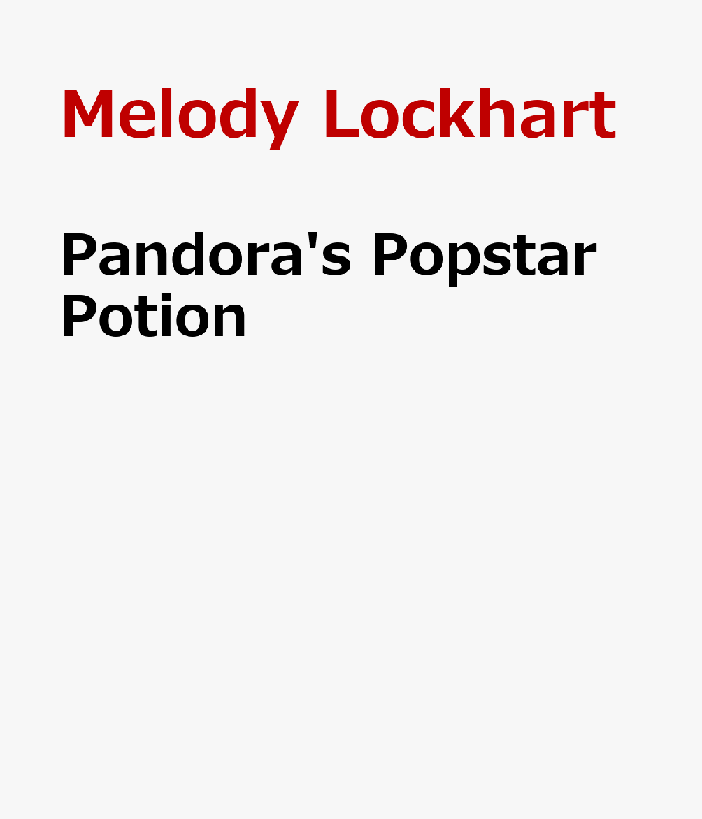 PANDORAS POPSTAR POTION Moonlight Magic Club Melody Lockhart Luna Valentine KALEIDOSCOPE2026 Paperback English ISBN：9798...