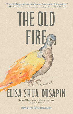 OLD FIRE Elisa Shua Dusapin Aneesa Abbas Higgins ATRIA2026 Hardcover English ISBN：9781668212219 洋書 Fiction & Literature（...