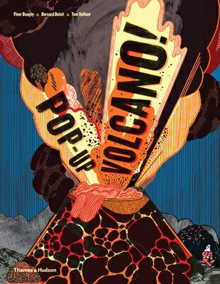 POPーUP VOLCANO PopーUp Fleur Daugey Tom Vaillant Bernard Duisit THAMES & HUDSON2020 Hardcover English ISBN：9780500652220 ...