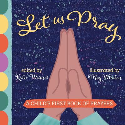 LET US PRAY Katie Warner Meg Whalen TAN BOOKS & PUBL2019 Board　Books English ISBN：9781505112221 洋書 Books for kids（児童書） J...