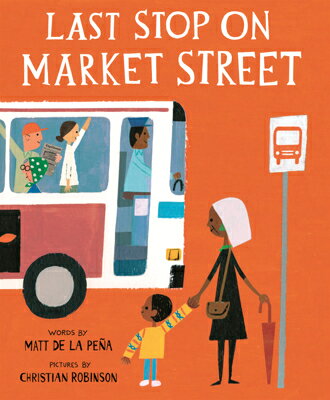 LAST STOP ON MARKET STREET Matt de la Pea Christian Robinson BOUND TO STAY BOUND2015 Prebound English ISBN：9798855032222...