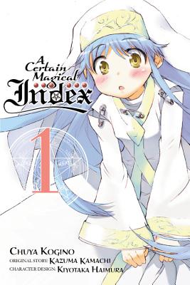 CERTAIN MAGICAL INDEX VOL 1 (M Certain Magical Index (Manga) Kazuma Kamachi Alice Prowse Chuya Kogino YEN PR2015 Paperba...