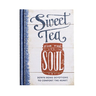 SWEET TEA FOR THE SOUL Sweet Tea for the Soul Dayspring DAYSPRING2019 Hardcover English ISBN：9781684082230 洋書 Social Sci...