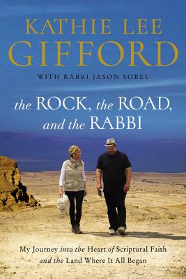 ROCK THE ROAD & THE RABBI Kathie Lee Gifford Rabbi Jason Sobel THOMAS NELSON PUB2019 Paperback English ISBN：978078522223...