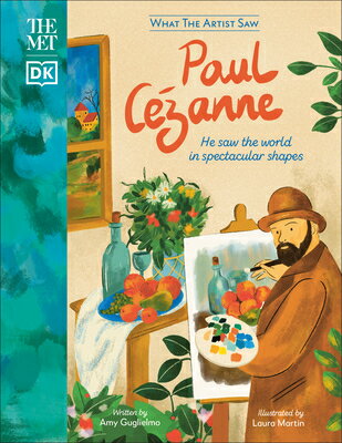 MET PAUL CEZANNE What the Artist Saw Amy Guglielmo Laura Martin DK PUB2024 Hardcover English ISBN：9780744092233 洋書 Books...
