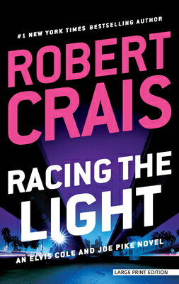 RACING THE LIGHT ーLP Elvis Cole and Joe Pike Novel Robert Crais LARGE PRINT DISTRIBUTION2023 Paperback English ISBN：9798...