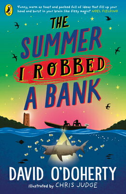 SUMMER I ROBBED A BANK David O'Doherty PUFFIN BOOKS2023 Paperback English ISBN：9780241362235 洋書 Books for kids（児童書） Juve...