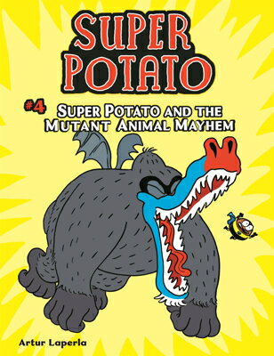 SUPER POTATO & THE MUTANT ANIM Super Potato Artur Laperla Artur Laperla BOUND TO STAY BOUND2020 Prebound English ISBN：97...