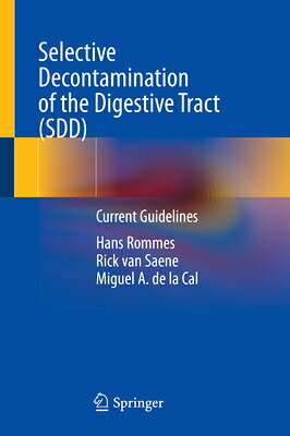 SELECTIVE DECONTAMINATION OF T Hans Rommes Rick Van Saene Miguel A. De La Cal SPRINGER NATURE2021 Hardcover 2021 English...