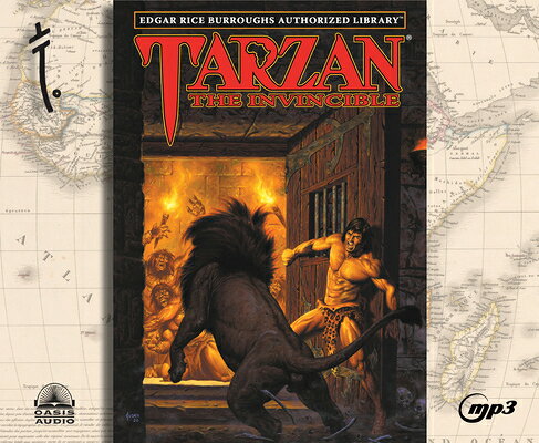 TARZAN THE INVINCIBLE M Edgar Rice Burroughs Authorized Library Edgar Rice Burroughs Ben Dooley OASIS AUDIO LLC2022 MP3　...