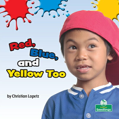 RED BLUE & YELLOW TOO Christian Lopetz CRABTREE SEEDLINGS2022 Paperback English ISBN：9781039662254 洋書 Books for kids（児童書...
