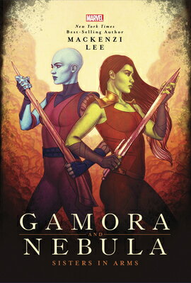 GAMORA & NEBULA Marvel Rebels & Renegades Mackenzi Lee DISNEY PR2021 Hardcover English ISBN：9781368022255 洋書 NonーClassif...
