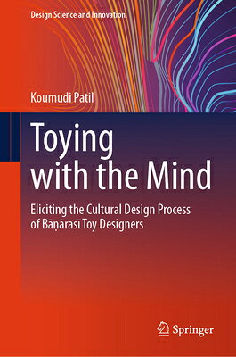 TOYING W/THE MIND Design Science and Innovation Koumudi Patil SPRINGER2026 Hardcover English ISBN：9789819692262 洋書 Compu...