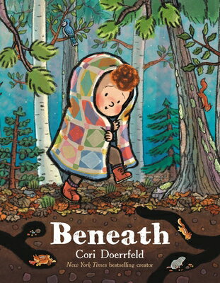 BENEATH Cori Doerrfeld LITTLE BROWN BOOKS FOR YOUNG R2023 Hardcover English ISBN：9780316312264 洋書 Books for kids（児童書） Ju...