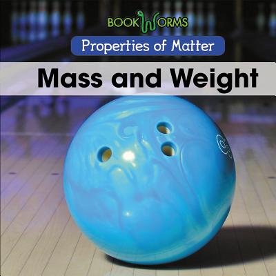 MASS & WEIGHT Properties of Matter Arthur Best CAVENDISH SQUARE2018 Library　Binding English ISBN：9781502642264 洋書 Comput...