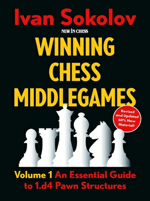 WINNING CHESS MIDDLEGAMES Ivan Sokolov NEW IN CHESS2026 Hardcover English ISBN：9789083602264 洋書 Family life & Comics（生活＆...