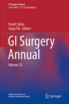 GI SURGERY ANNUAL 2019/E GI Surgery Annual T. K. Chattopadhyay Peush Sahni Sujoy Pal SPRINGER NATURE2019 Hardcover 2019 ...