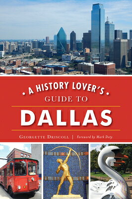 HIST LOVERS GT DALLAS History & Guide Georgette Driscoll HISTORY PR2019 Paperback English ISBN：9781467142267 洋書 Art & En...