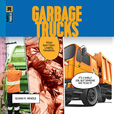 GARBAGE TRUCKS Marvels: Vehicles Quinn M. Arnold CREATIVE EDUCATION2025 Library　Binding English ISBN：9798889892267 洋書 Bo...