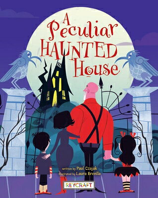 PECULIAR HAUNTED HOUSE Paul Czajak Laura Brenlla REYCRAFT BOOKS2024 Paperback English ISBN：9781478882268 洋書 Books for ki...